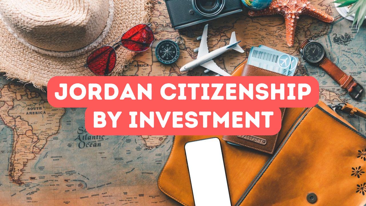 Why Jordan is an Emerging Destination for Citizenship by Investment ...