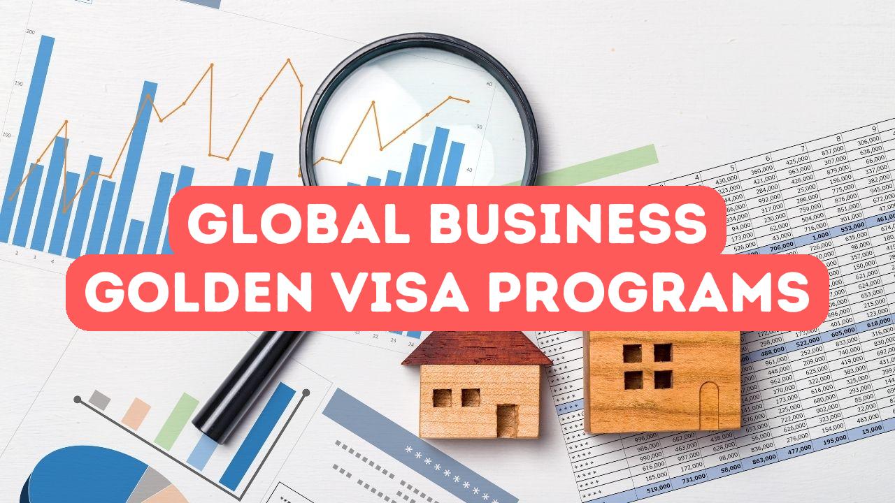 Golden Visa Programs for Global Business Owners - Golden Visa Partners